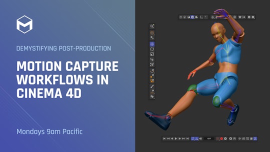 Demystifying Post Production Motion Capture Workflows In Cinema 4D demystifying-post-production-motion-capture-workflows-in-cinema-4d